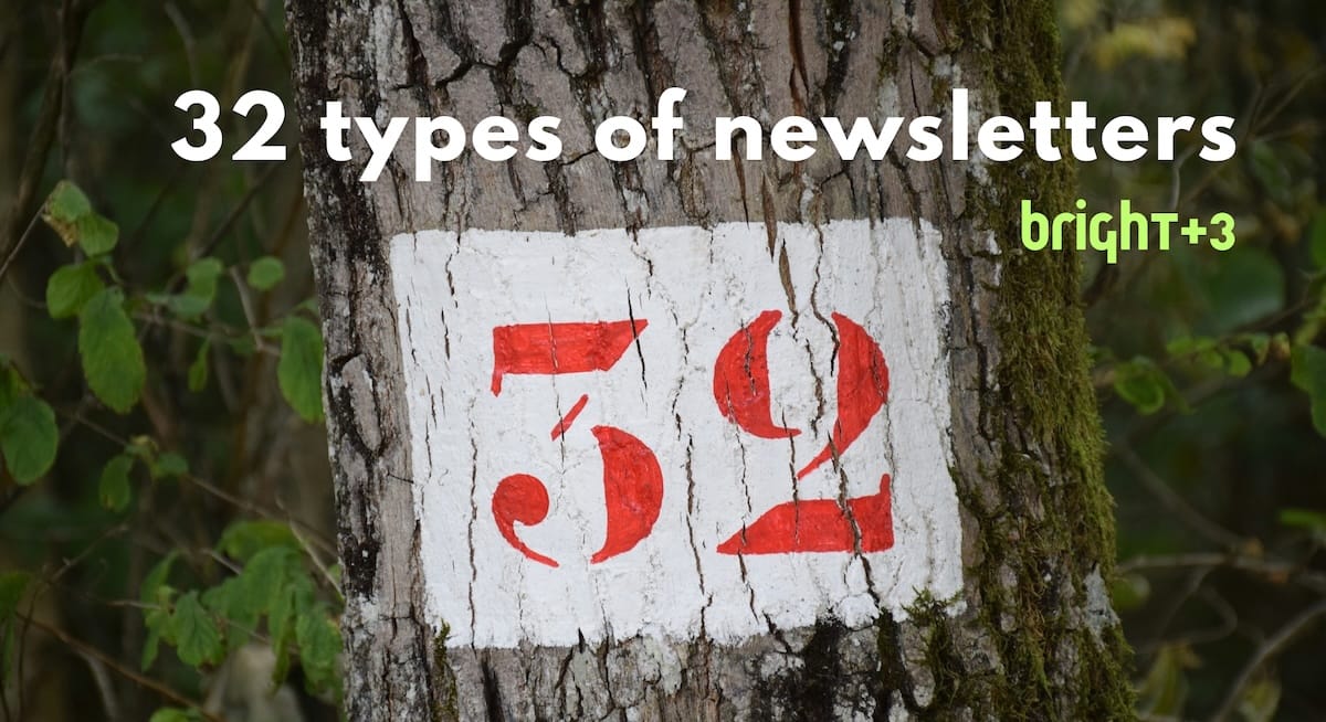 32 types of newsletters : Bright+3